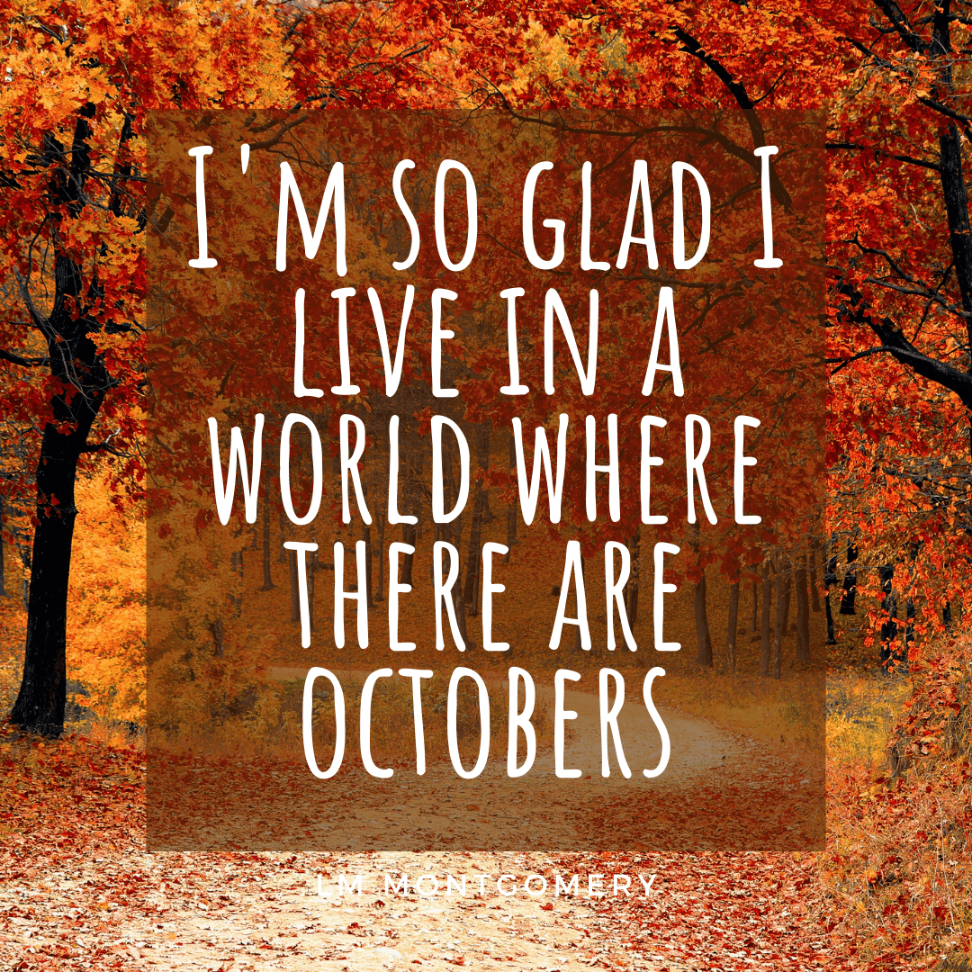 Glorious Fall | Ten Autumn Quotes to inspire your soul – Off on a Whim